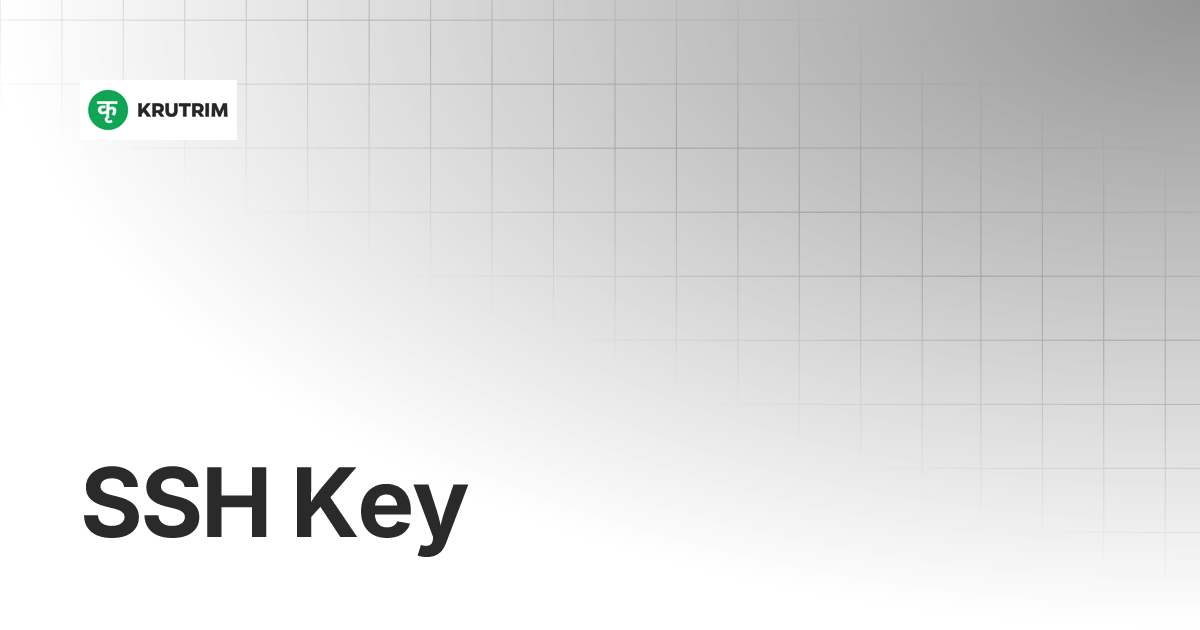 SSH Key | Krutrim Cloud Documentation